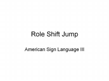 PPT – Role Shift Jump PowerPoint presentation | free to view - id ...