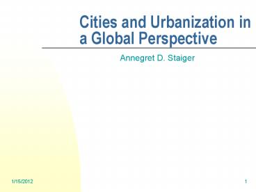 Cities and Urbanization in a Global Perspective presentation | free to view