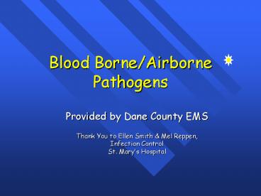 Blood Borne/Airborne Pathogens presentation | free to view