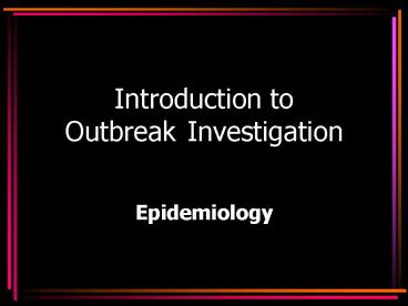 Introduction to Outbreak Investigation presentation | free to view