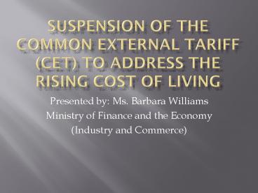 Suspension of the common external tariff CET to address the rising Cost ...