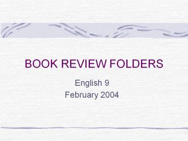PPT – BOOK REVIEW FOLDERS PowerPoint presentation | free to view - id ...