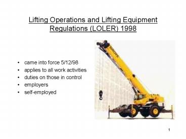 Lifting Operations and Lifting Equipment Regulations (LOLER) 1998 ...