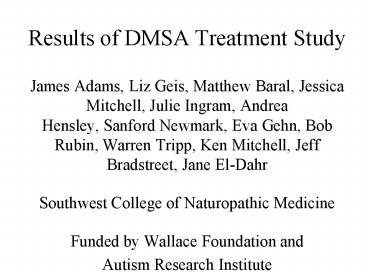 Results of DMSA Treatment Study presentation | free to view