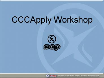 PPT – CCCApply Workshop PowerPoint presentation | free to view - id ...