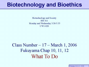 Biotechnology and Bioethics presentation | free to view