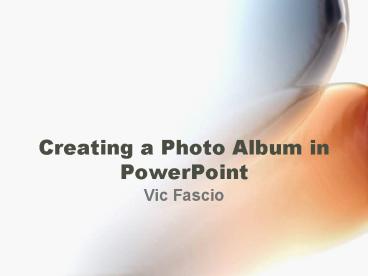 PPT – Creating a Photo Album in PowerPoint PowerPoint presentation ...