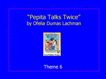 PPT – Pepita Talks Twice by Ofelia Dumas Lachman PowerPoint ...