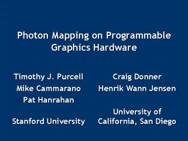 Photon Mapping on Programmable Graphics Hardware presentation | free to ...