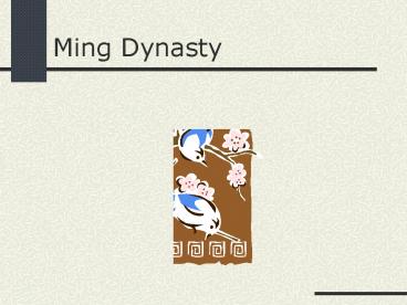 PPT – Ming Dynasty PowerPoint presentation | free to download - id ...