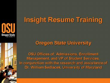 PPT – Insight Resume Training Oregon State University OSU Offices of ...