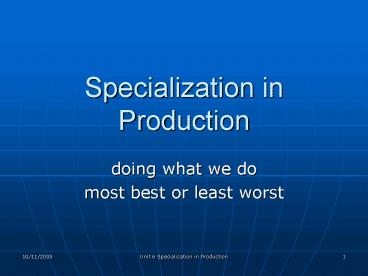 PPT – Specialization in Production PowerPoint presentation | free to ...