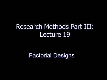 PPT – Factorial Designs PowerPoint presentation | free to view - id ...