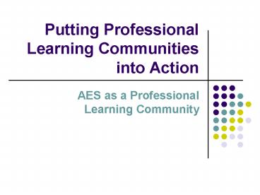 PPT – Putting Professional Learning Communities into Action PowerPoint ...