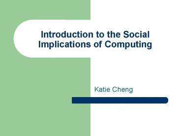 PPT – Introduction to the Social Implications of Computing PowerPoint presentation | free to ...