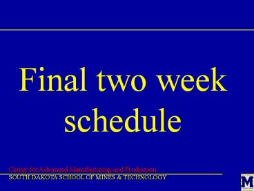PPT – Final two week schedule PowerPoint presentation | free to ...