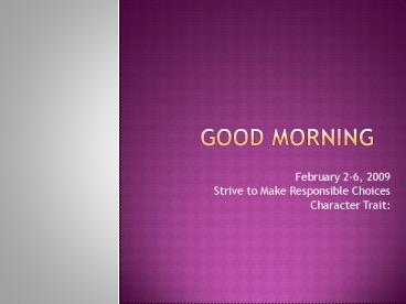 PPT – Good Morning PowerPoint presentation | free to view - id: 3e890-MjA1N