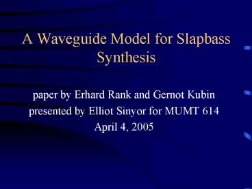 A Waveguide Model for Slapbass Synthesis presentation | free to view