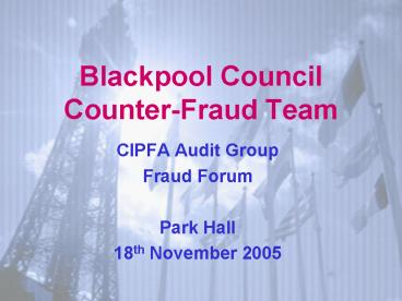 Blackpool Council CounterFraud Team presentation | free to view