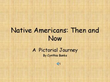 PPT – Native Americans: Then and Now PowerPoint presentation | free to ...