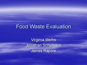 Food Waste Evaluation presentation | free to view