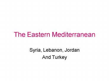 PPT – The Eastern Mediterranean PowerPoint presentation | free to view ...