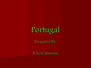 PPT – Portugal PowerPoint presentation | free to view - id: 3fec0-MTljZ