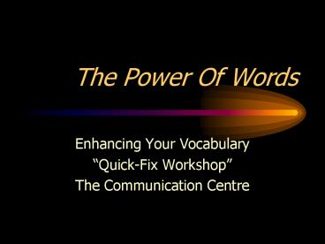 The Power Of Words presentation | free to view
