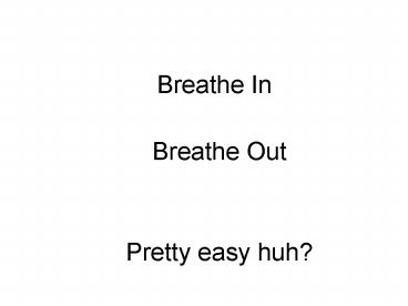 Breathe In presentation | free to view