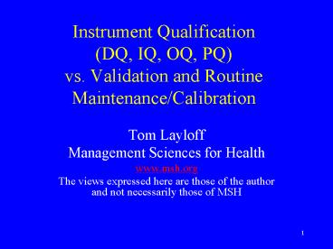 Instrument Qualification DQ, IQ, OQ, PQ vs. Validation and Routine ...