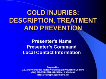 COLD INJURIES: DESCRIPTION, TREATMENT AND PREVENTION presentation ...