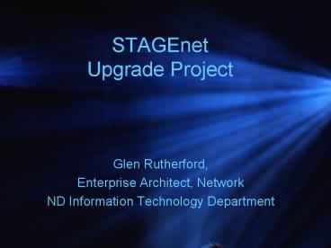 STAGEnet Upgrade Project presentation | free to view