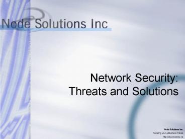 Network Security: Threats and Solutions presentation | free to view