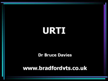 PPT – URTI PowerPoint presentation | free to download - id: 4151b-MDI2M