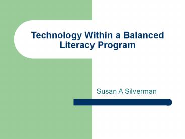 Technology Within a Balanced Literacy Program presentation | free to ...