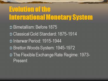Evolution of the International Monetary System presentation | free to view