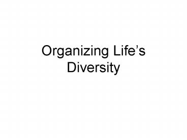 PPT – Organizing Lifes Diversity PowerPoint presentation | free to view ...