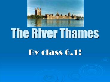 The River Thames presentation | free to view