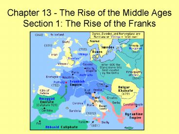 Chapter 13 The Rise of the Middle Ages Section 1: The Rise of the ...