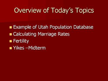 PPT – Overview of Todays Topics PowerPoint presentation | free to view ...