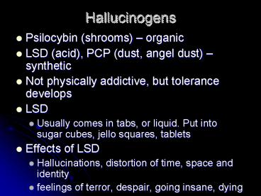 PPT – Hallucinogens PowerPoint presentation | free to view - id: 44226 ...