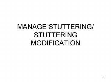 MANAGE STUTTERING STUTTERING MODIFICATION presentation | free to view