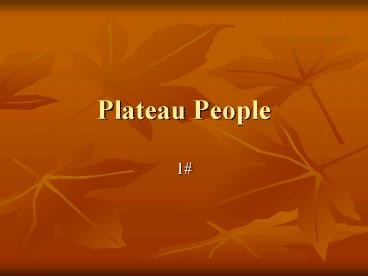 PPT – Plateau People PowerPoint presentation | free to view - id: 4504f ...