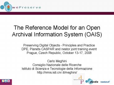 The Reference Model for an Open Archival Information System (OAIS) presentation | free to view