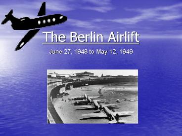The Berlin Airlift presentation | free to view