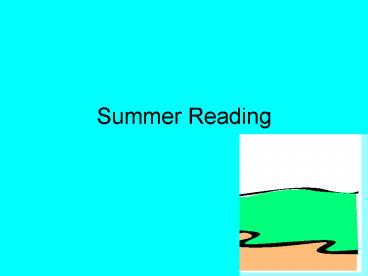 PPT – Summer Reading PowerPoint presentation | free to view - id: 467f9 ...