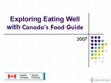 Exploring Eating Well with Canadas Food Guide presentation | free to view