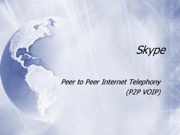 PPT – Skype PowerPoint presentation | free to view - id: 47256-MWIzN