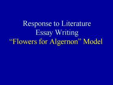 Response to Literature Essay Writing Flowers for Algernon Model ...