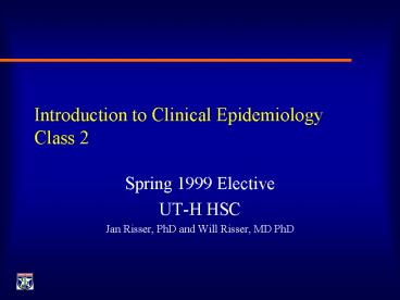 PPT – Introduction to Clinical Epidemiology Class 2 PowerPoint ...